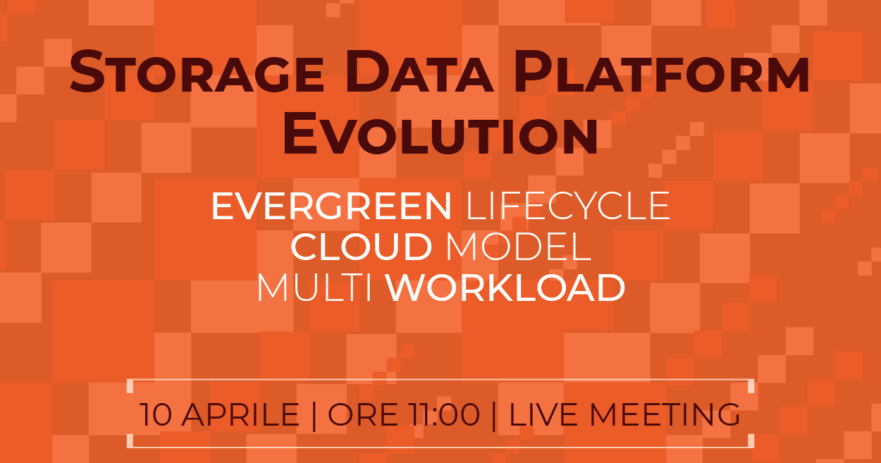 Live Meeting | 10 aprile | Storage Data Platform Evolution - Errevi System
